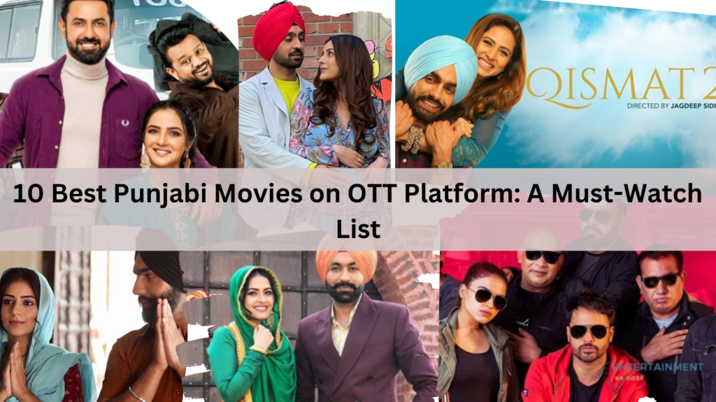 10 Best Punjabi Movies on OTT Platform: A Must-Watch List