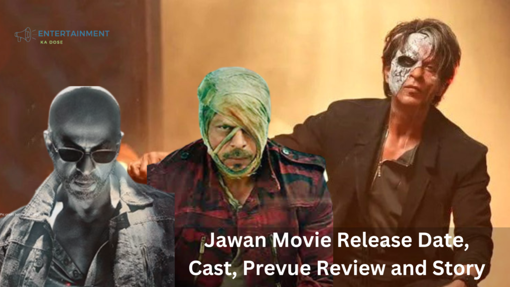 Jawan Movie Release Date, Cast, Prevue Review and Story