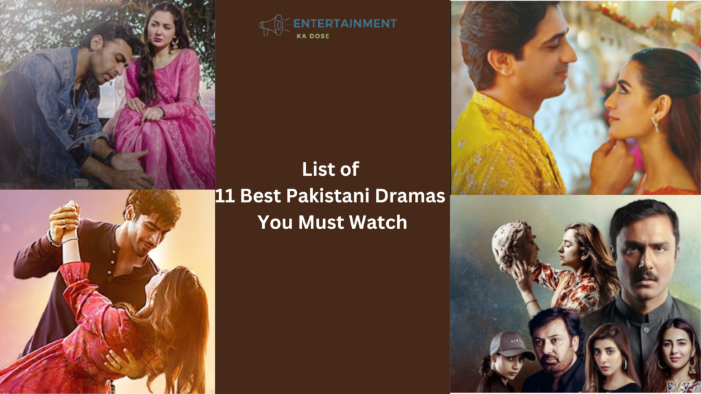 List of 11 Best Pakistani Dramas You Must Watch